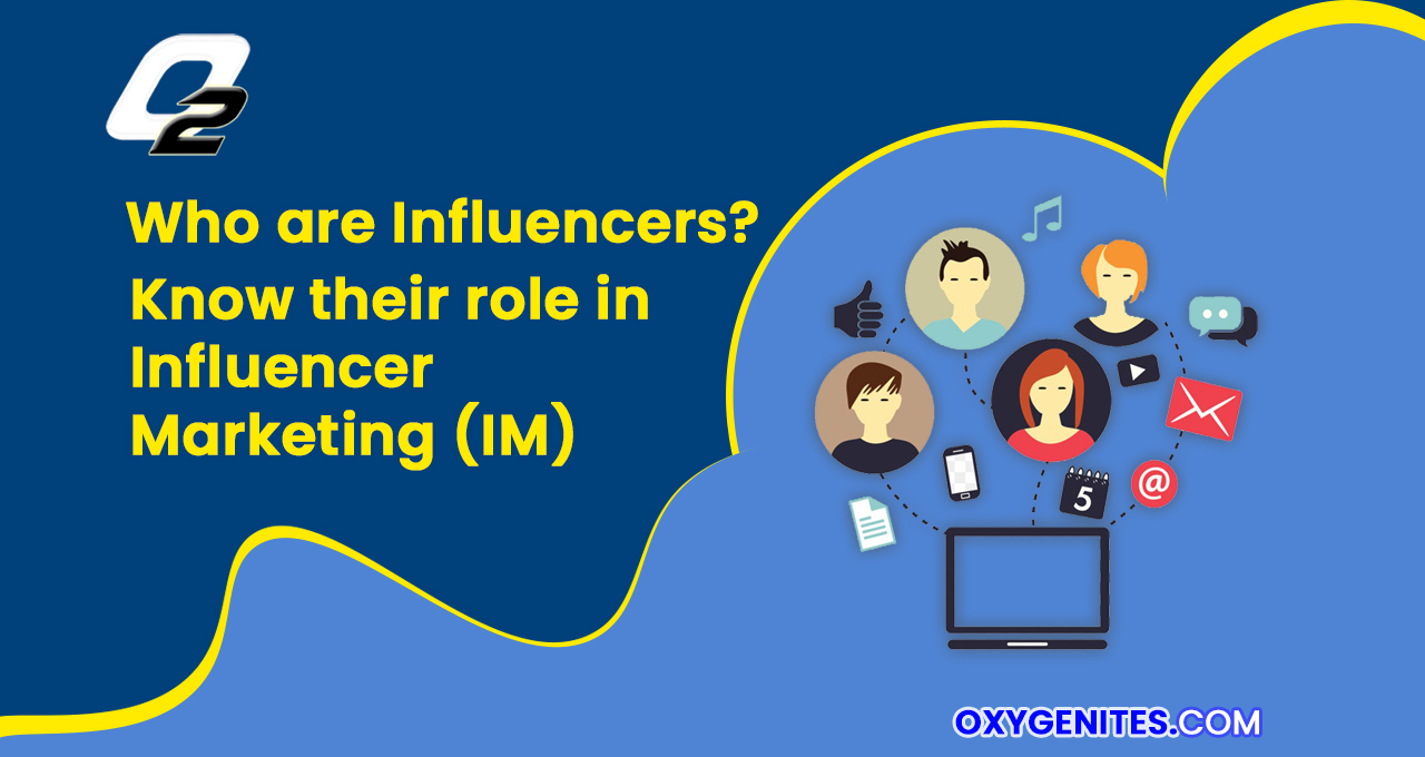 Who are Influencers? Know their role in Influencer Marketing (IM ...