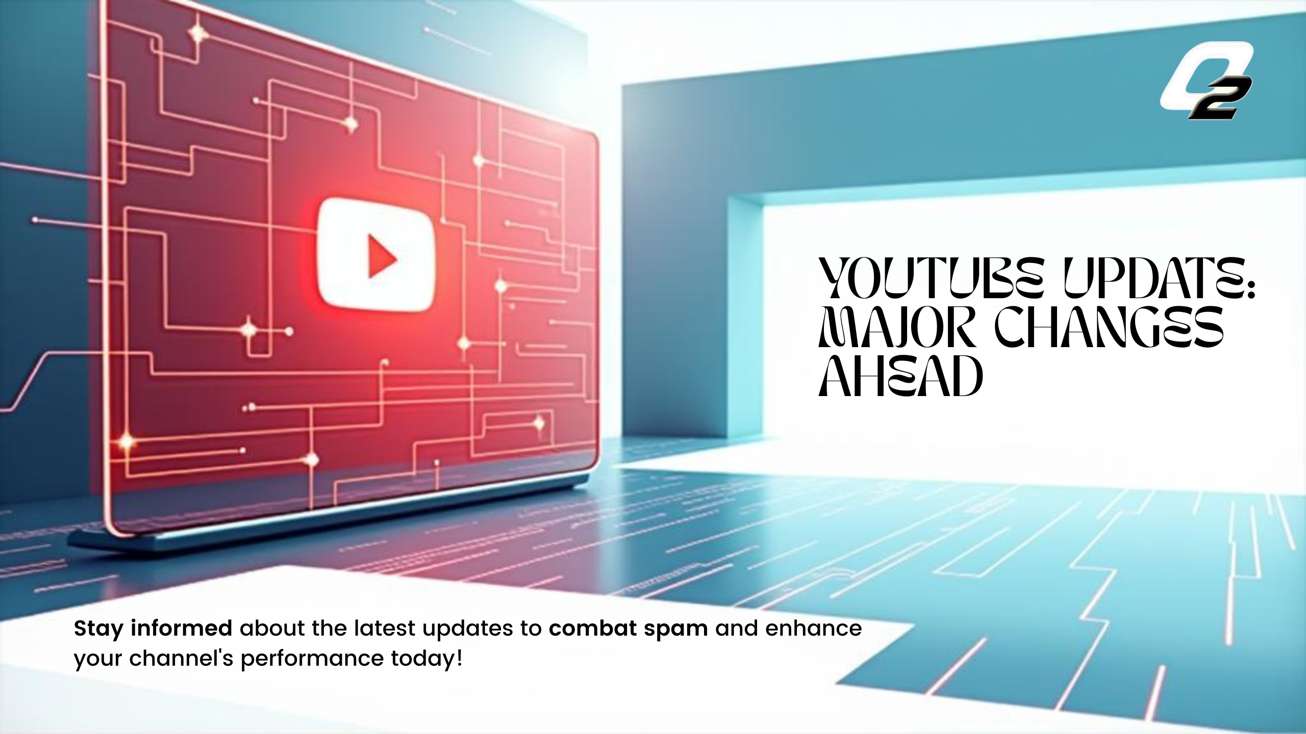 YouTube Update July 15, 2025: Major Changes You Need to Know - OXYGEN